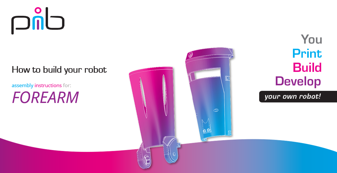 How to build pib´s forearm - pib | The 3D Printable Robot