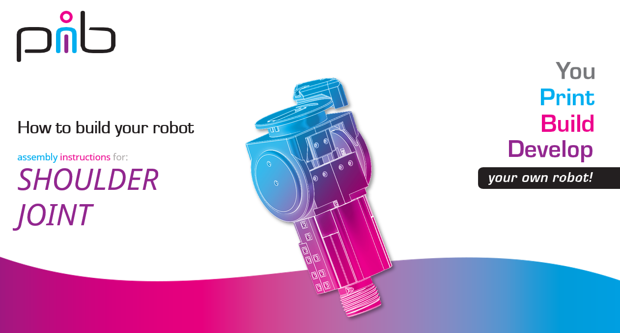 How to build pib´s shoulder joint - pib | The 3D Printable Robot
