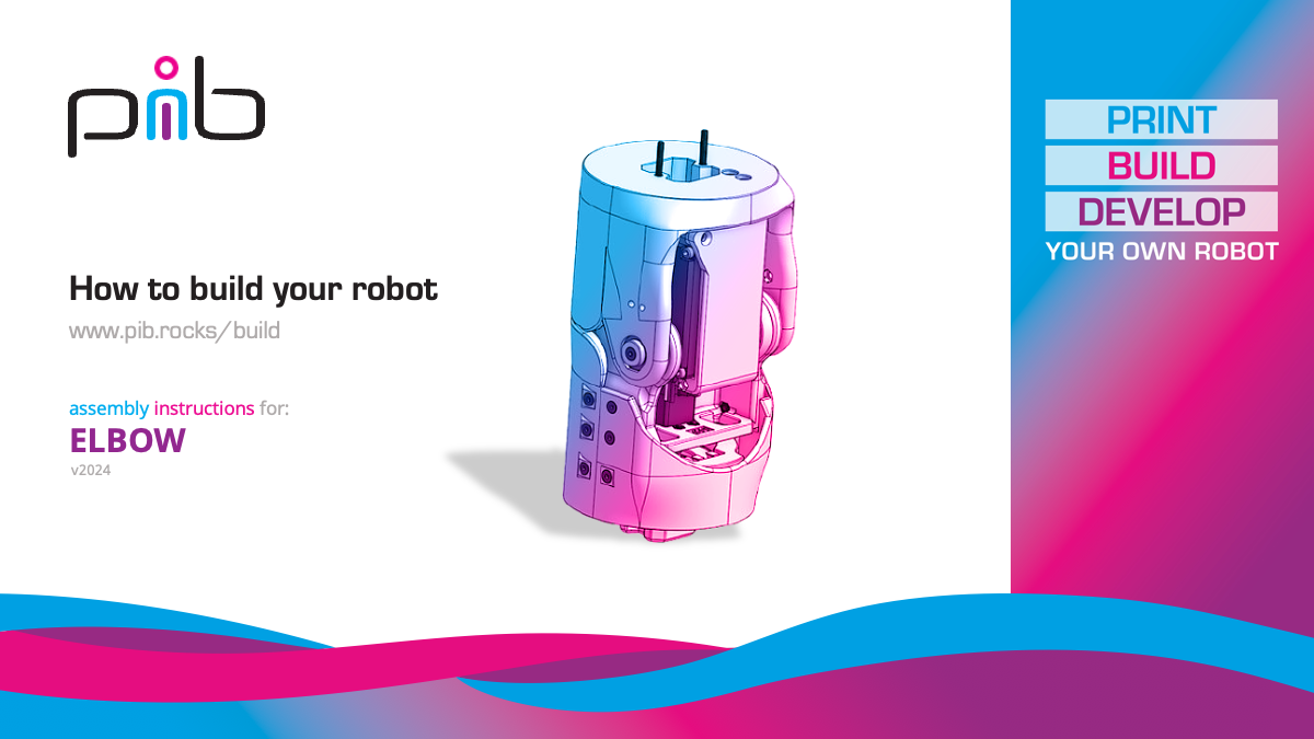 Step 4b: Build pib's elbow - pib | The 3D Printable Robot